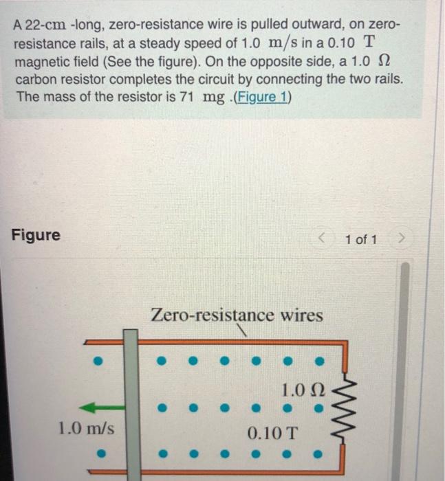 Solved A 22 -cm -long, zero-resistance wire is pulled | Chegg.com