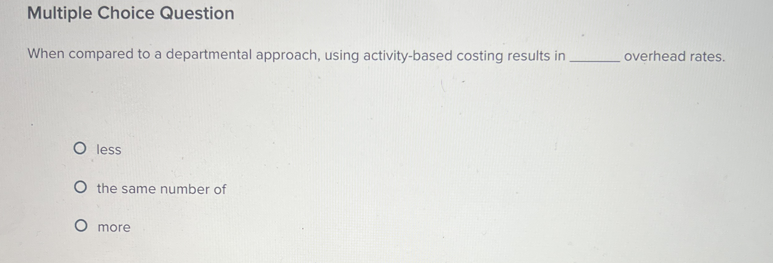 Solved Multiple Choice QuestionWhen compared to a | Chegg.com Solved Multiple Choice QuestionWhen compared to a | Chegg.com