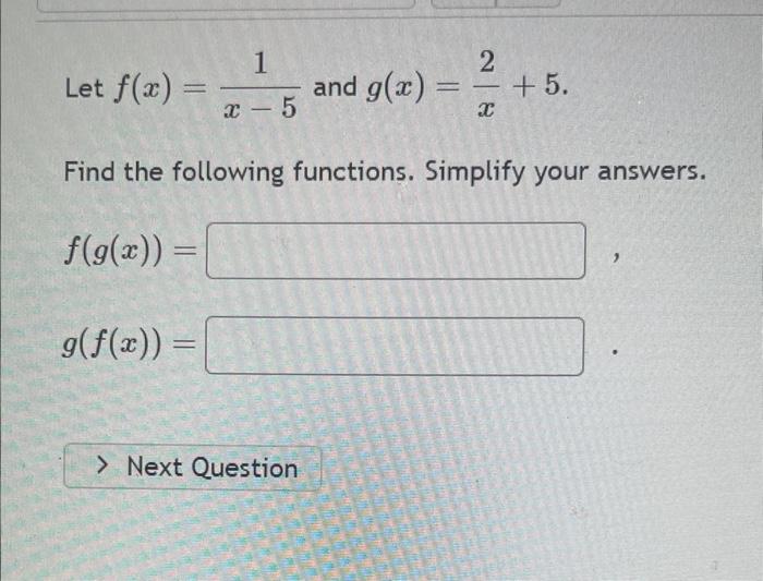Solved Let f(x)=x−51 and g(x)=x2+5. Find the following | Chegg.com