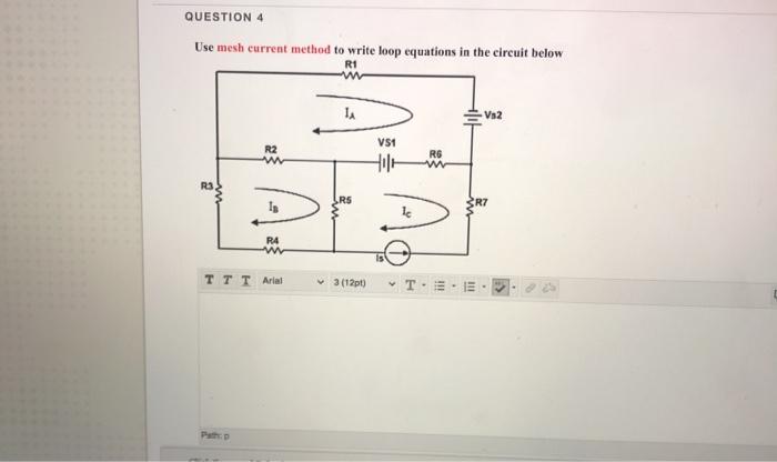 Solved QUESTION 4 Use mesh current method to write loop | Chegg.com