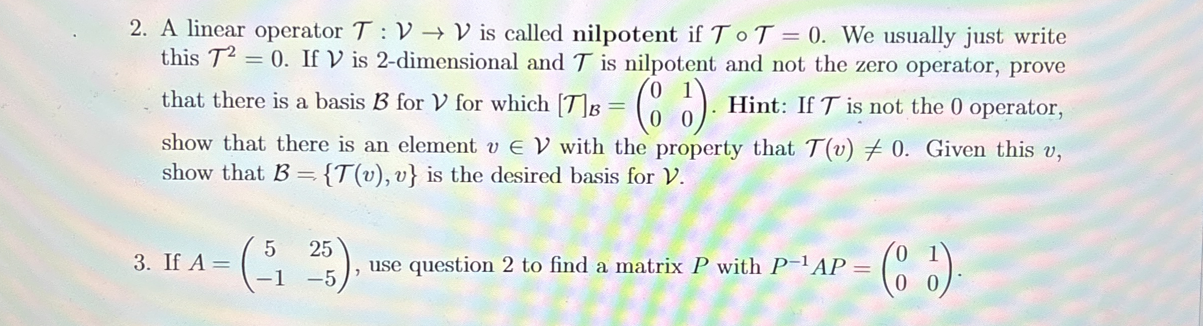 A linear operator T:V→V ﻿is called nilpotent if | Chegg.com