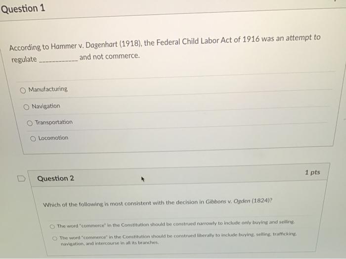 Solved Question 1 According to Hammer v. Dagenhart (1918), | Chegg.com