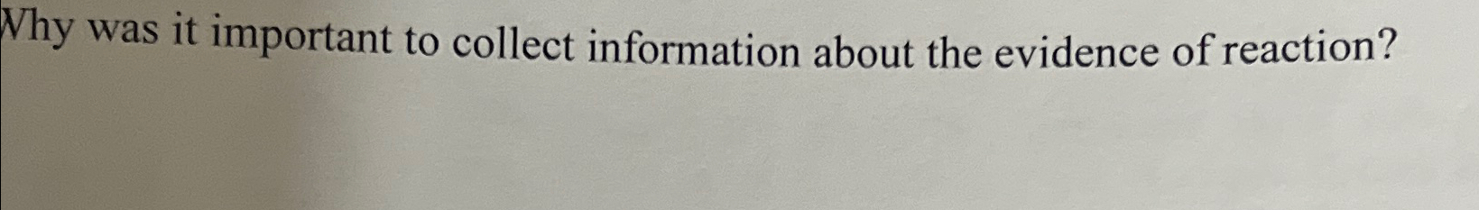 Solved Why was it important to collect information about the | Chegg.com