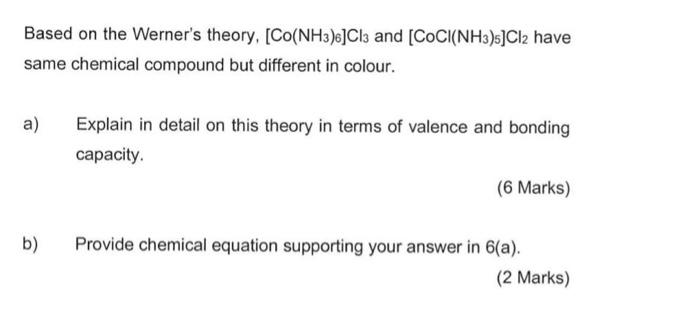 Solved Based on the Werner's theory, [CO(NH3).]Cl3 and | Chegg.com