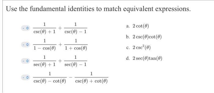 Solved Use the fundamental identities to match equivalent | Chegg.com