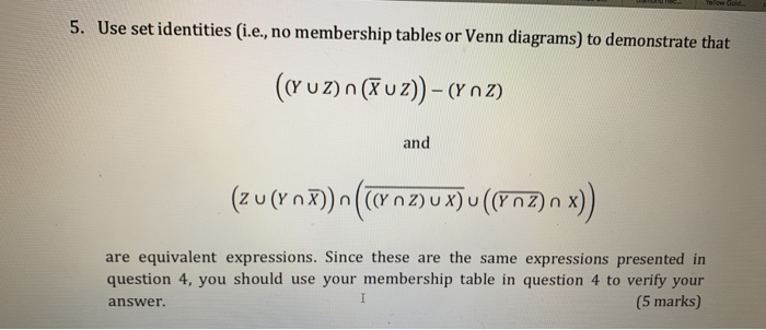 Solved 5. Use set identities (i.e., no membership tables or | Chegg.com