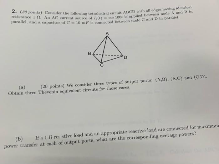 Solved 2. (30 points) Consider the following tetrahedral | Chegg.com