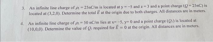 Solved 3. An infinite line charge of ρL=25nC/m is located at | Chegg.com