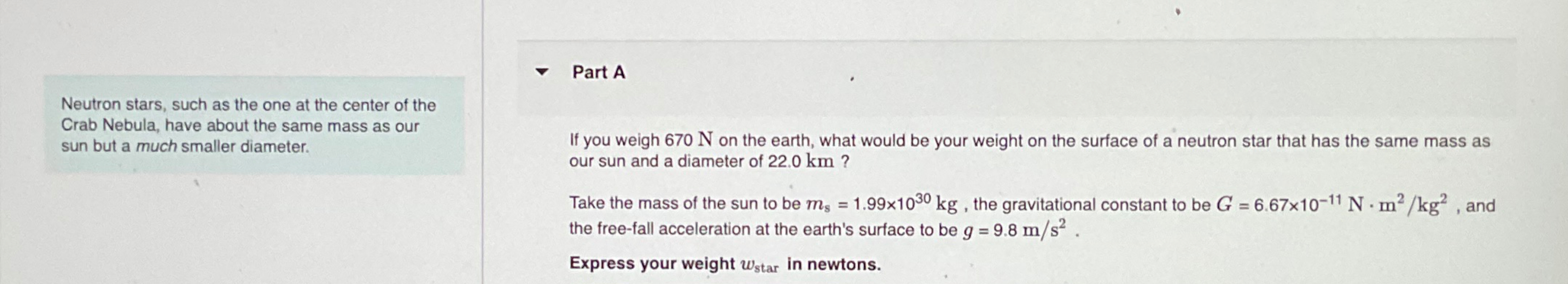 Solved Part AIf you weigh 670N ﻿on the earth, what would be | Chegg.com