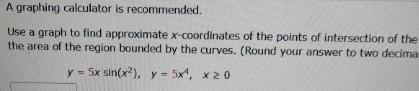 Solved A graphing calculator is recommended.Use a graph to | Chegg.com
