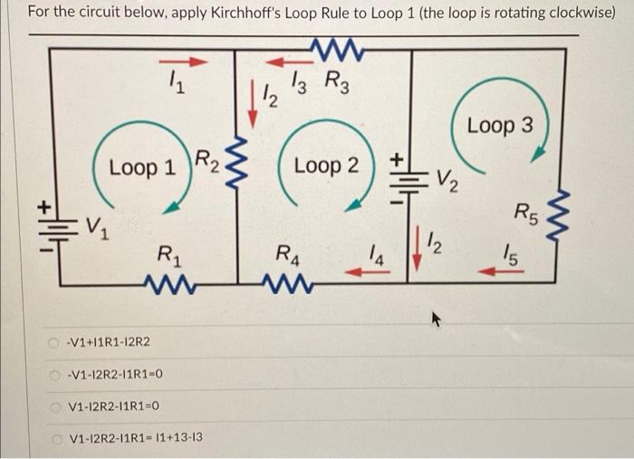 Solved For the circuit below, apply Kirchhoff's Loop Rule to | Chegg.com