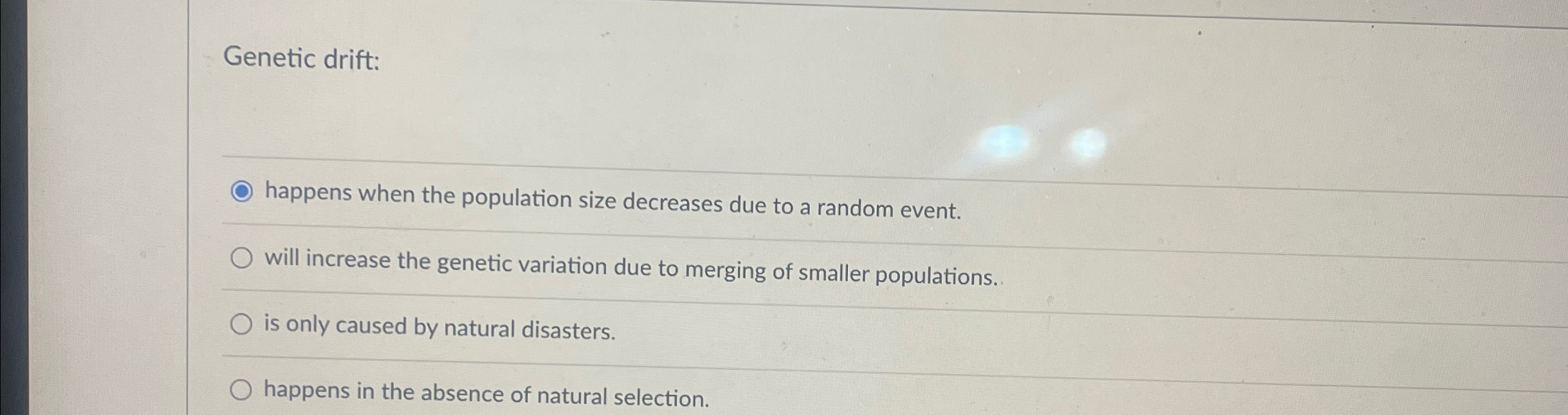 Solved Genetic drift:happens when the population size | Chegg.com