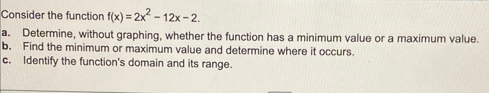 Solved Consider the function f(x)=2x2-12x-2a. ﻿Determine, | Chegg.com