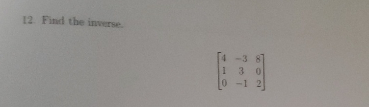 Solved Find the inverse.[4-381300-12] | Chegg.com