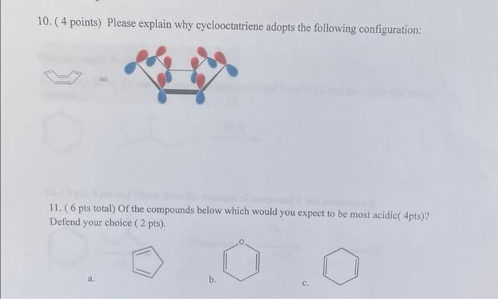 Solved 10.( 4 points) Please explain why cyclooctatriene | Chegg.com