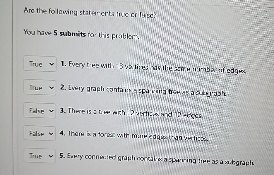 Solved Are the following statements true or false?You have 5 | Chegg.com
