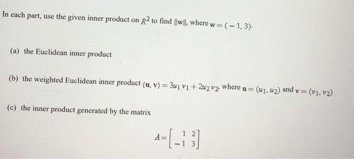 Solved In each part, use the given inner product on R2 to | Chegg.com