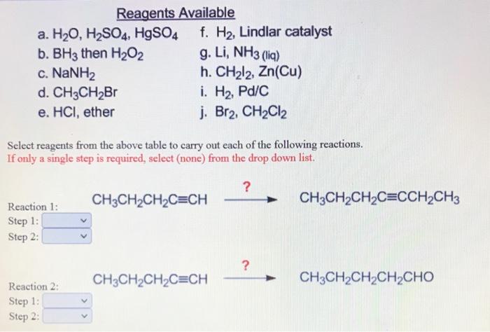 Solved Reagents Available a. H20, H2SO4, HgSO4 f. H2, | Chegg.com