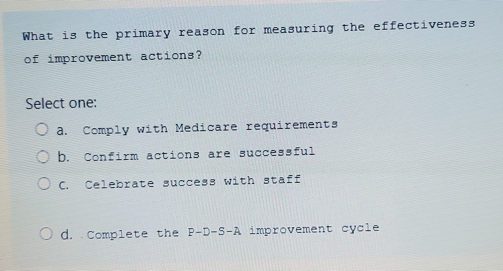 Solved What 13 ﻿the primary reason for measuring the | Chegg.com