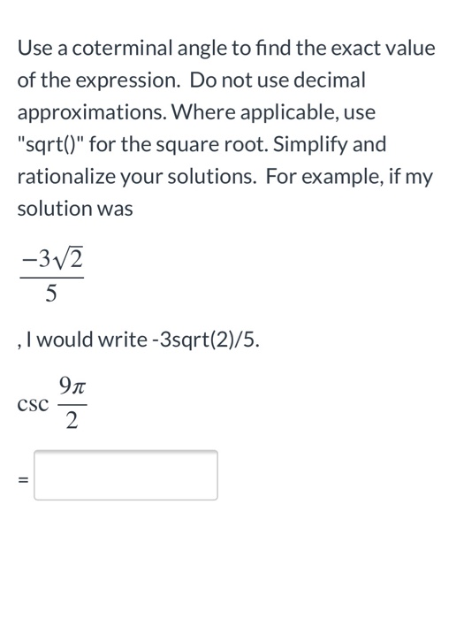 Solved Use a coterminal angle to find the exact value of the | Chegg.com