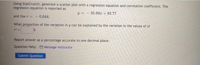 Solved Using StatCrunch, generate a scatter plot with a | Chegg.com