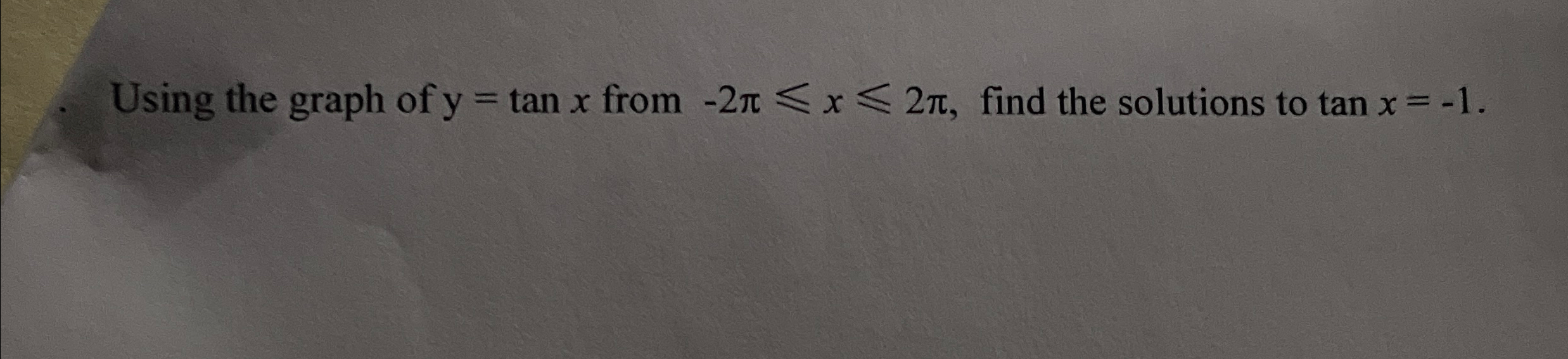 Solved Using the graph of y=tanx ﻿from -2π≤x≤2π, ﻿find the | Chegg.com