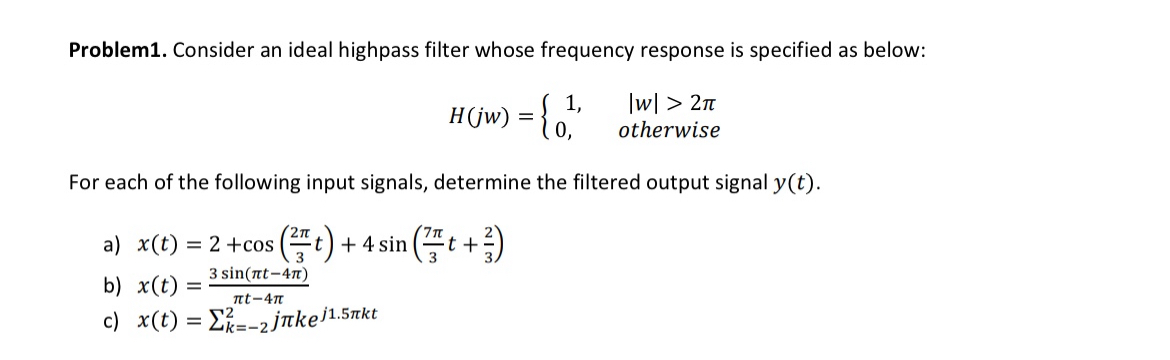 Solved Problem1. ﻿Consider an ideal highpass filter whose | Chegg.com