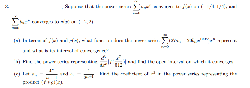 Solved Suppose that the power series ∑n=0∞anxn ﻿converges to | Chegg.com