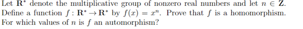 Solved Let R** ﻿denote the multiplicative group of nonzero | Chegg.com