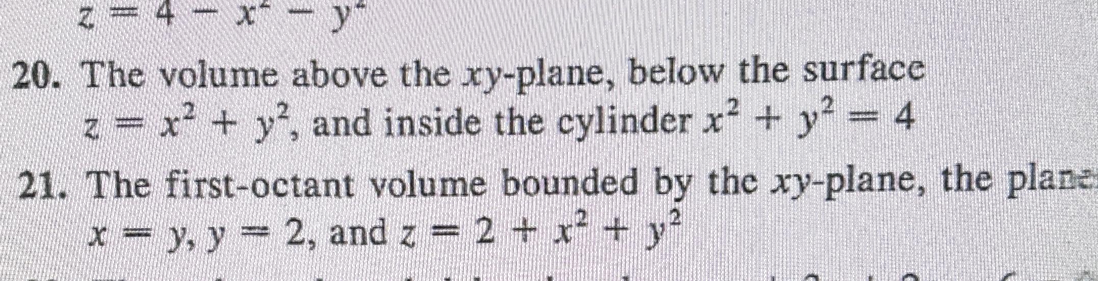 Solved The first-octant volume bounded by the xy-plane, the | Chegg.com