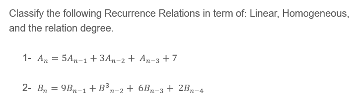 Solved Classify the following Recurrence Relations in term | Chegg.com
