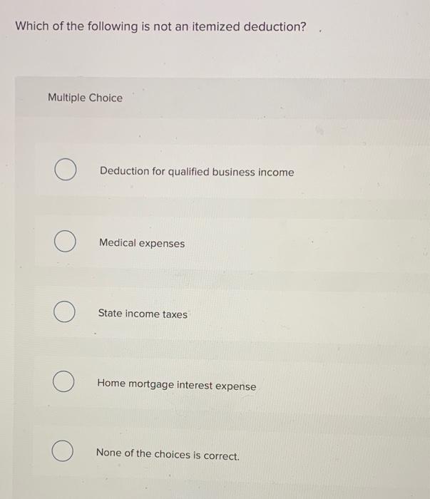 Solved Which of the following is not an itemized deduction? | Chegg.com