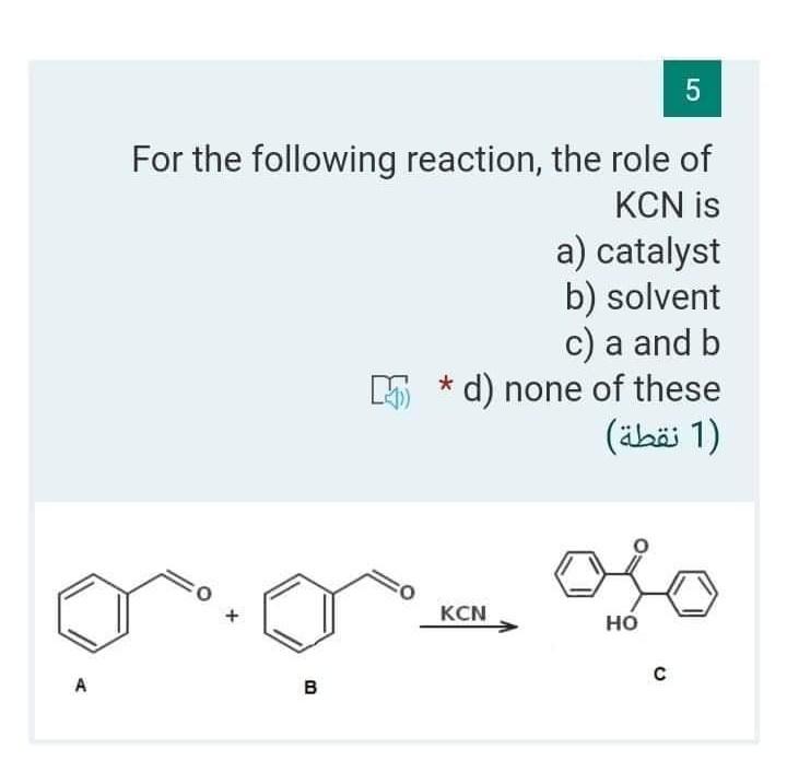 Solved 5 For the following reaction, the role of KCN is a) | Chegg.com