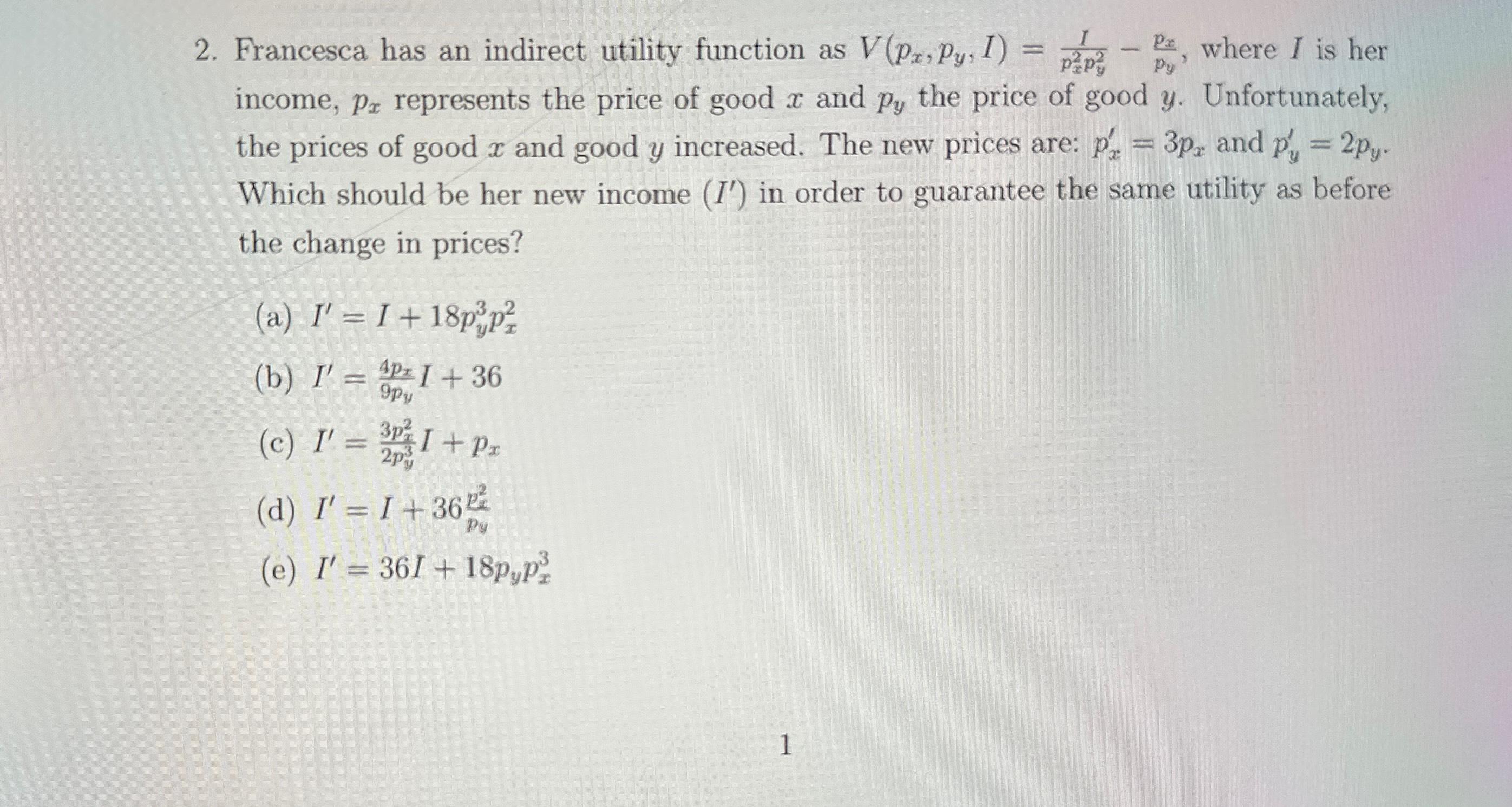 Solved Francesca has an indirect utility function as | Chegg.com