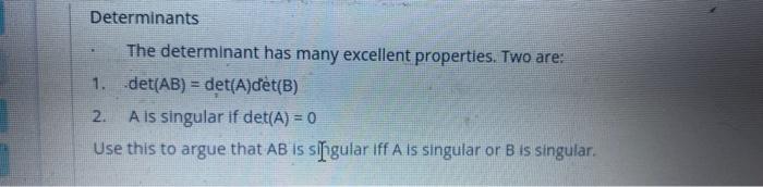 Solved Determinants The determinant has many excellent | Chegg.com
