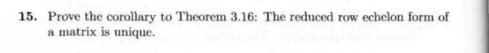 Solved 15. Prove the corollary to Theorem 3.16: The reduced | Chegg.com