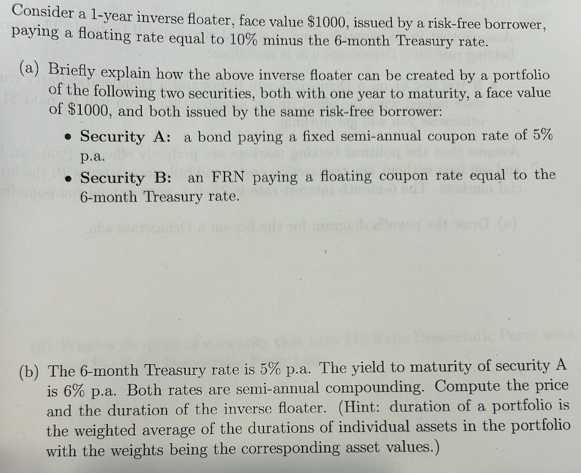 Solved Consider a 1 -year inverse floater, face value $1000, | Chegg.com