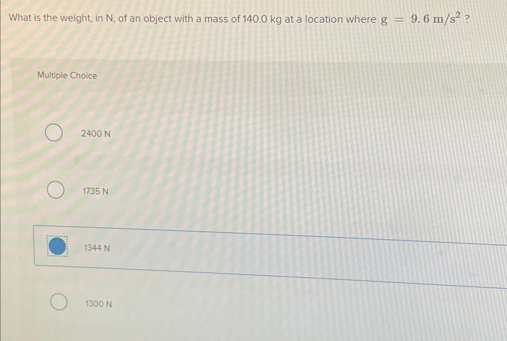 Solved What is the weight, in N, ﻿of an object with a mass | Chegg.com