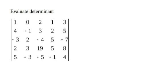 Solved Evaluate determinant | Chegg.com