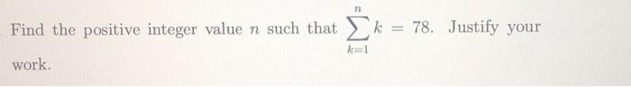 Solved Find the positive integer value n such that | Chegg.com