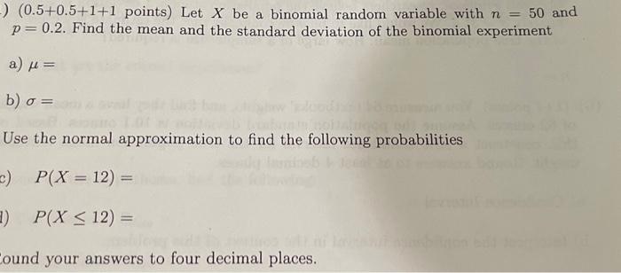 Solved (0.5+0.5+1+1 points) Let X be a binomial random | Chegg.com