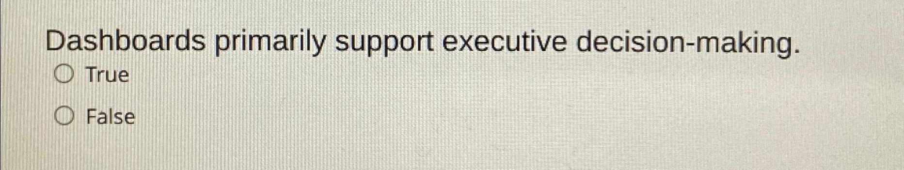 Solved Dashboards Primarily Support Executive 