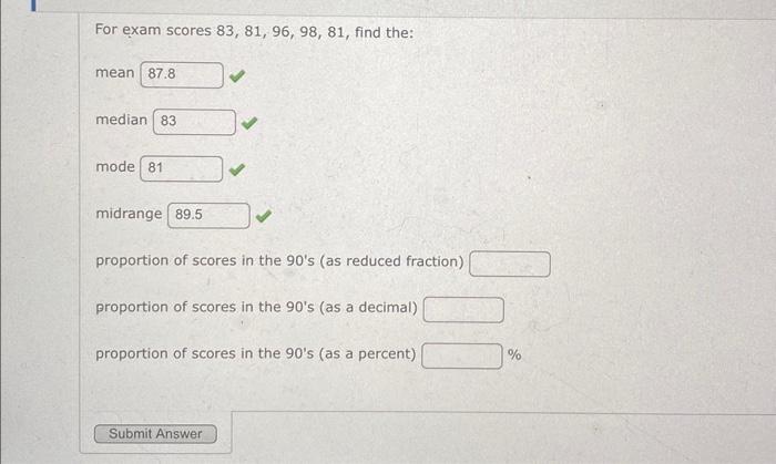 Solved For exam scores 83,81,96,98,81, find the: mean median | Chegg.com