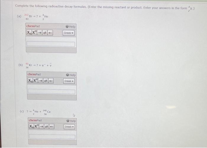 Solved Complete the following radioactive decay formulas. | Chegg.com