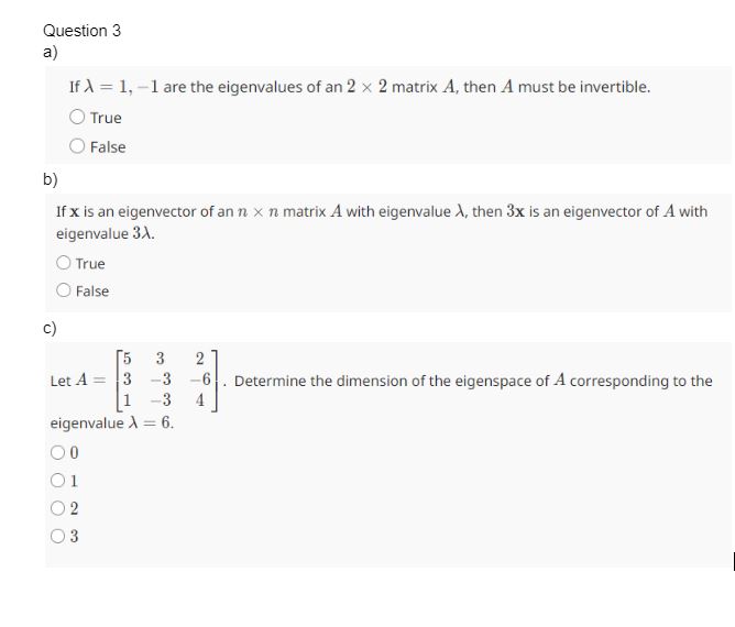Solved Question 3a)If λ=1,-1 ﻿are the eigenvalues of an 2×2 | Chegg.com
