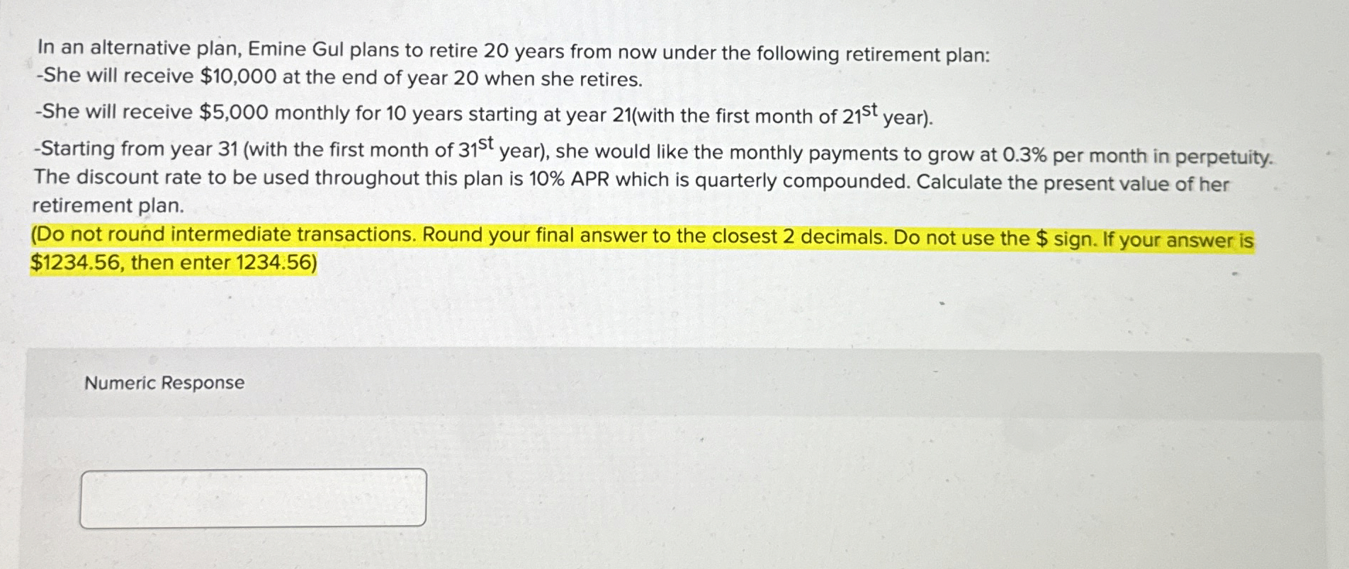 Solved In an alternative plan, Emine Gul plans to retire 20 | Chegg.com