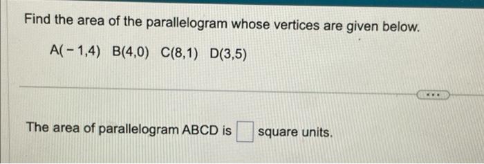 Solved Find the area of the parallelogram whose vertices are | Chegg.com