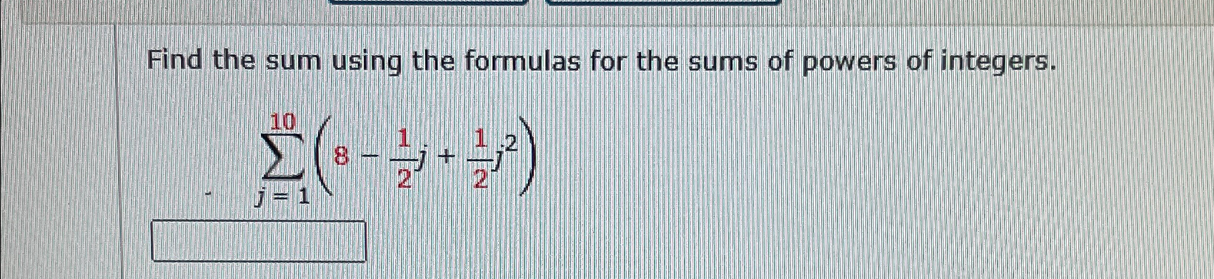 Solved Find the sum using the formulas for the sums of | Chegg.com