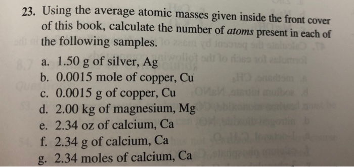 Solved 1. Use the average atomic masses given inside the | Chegg.com