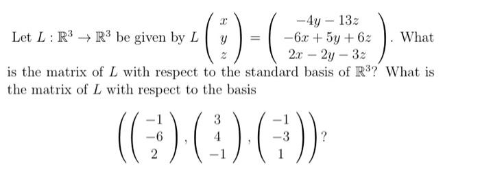 Solved Let L:R3→R3 be given by | Chegg.com